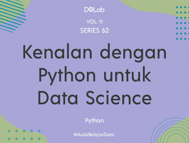 Python untuk Data Science : Alasan Mengapa Python Menjadi Ba...