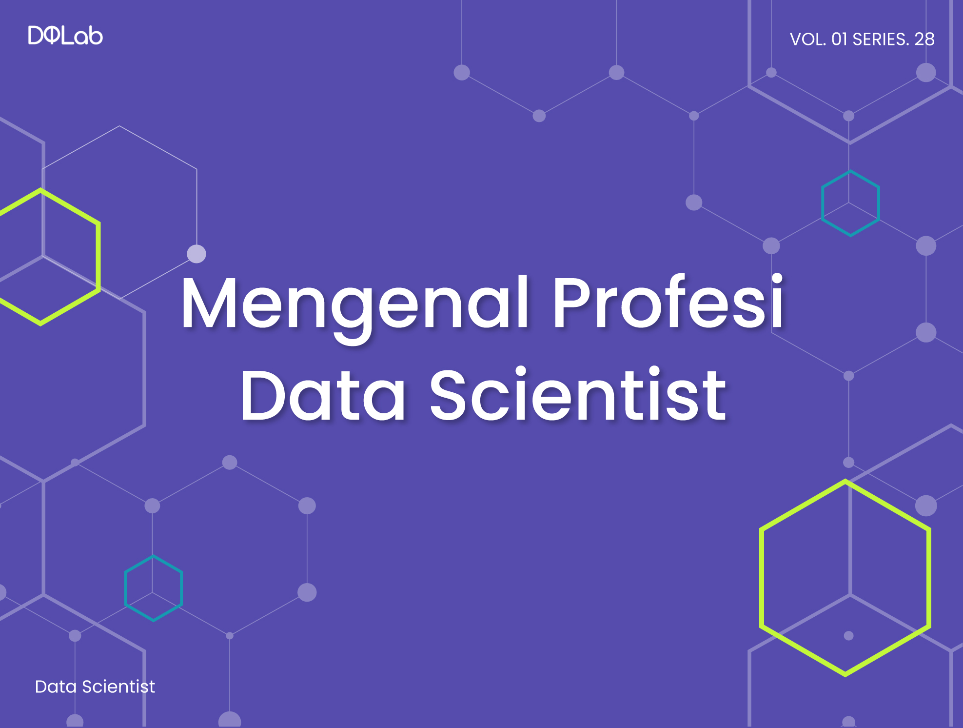 Siapa Sih Data Scientist? Kenalan Lebih Jauh Yuk!